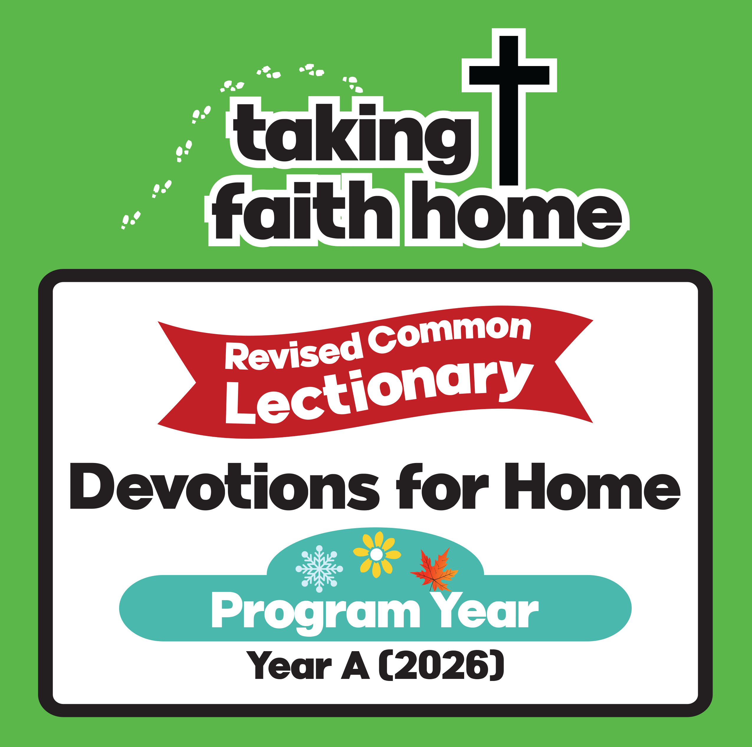 Taking Faith Home - Program Year (RCL Year A, 2026) – Spirit & Truth ...